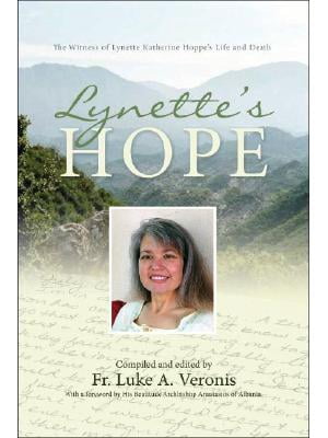 Lynette's Hope : The Witness of Lynette Katherine Hoppe's Life and ...