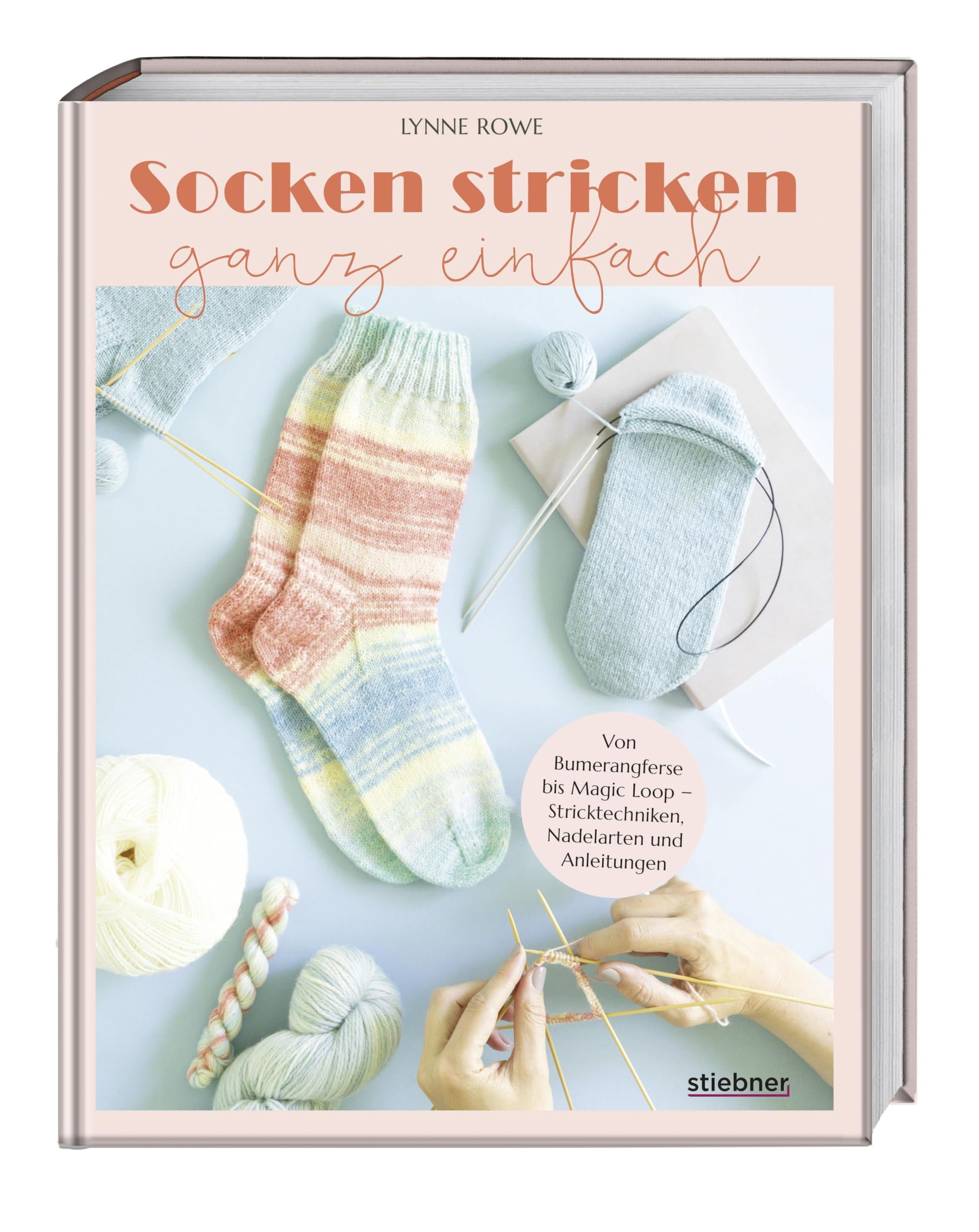 Lynne Rowe Socken stricken ganz einfach: Von Bumerangferse bis Magic ...