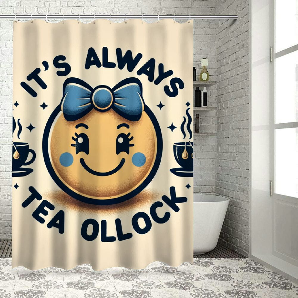 Lzatpd Shower Curtain Themed Print With Its Always Tea O Clock