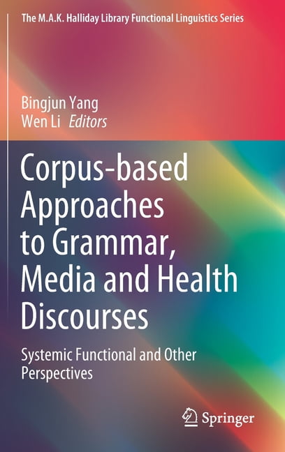 M.A.K. Halliday Library Functional Linguistics: Corpus-Based Approaches to Grammar, Media and ...