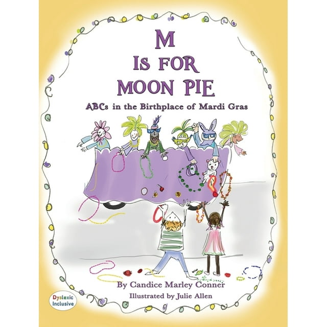 M IS FOR MOON PIE ABCs IN THE BIRTHPLACE OF MARDI GRAS: ABCs IN THE ...
