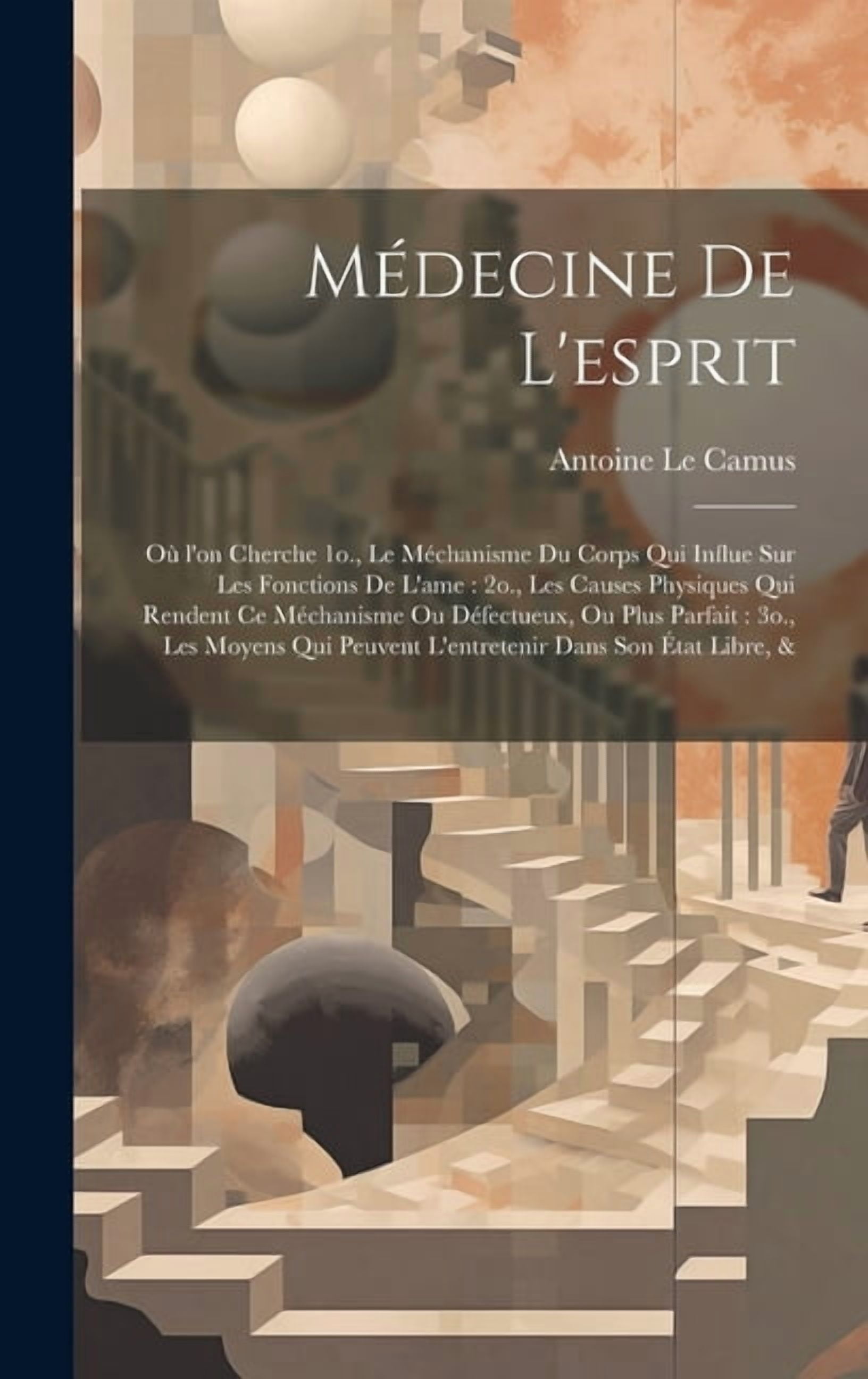 Médecine de l'esprit: Où l'on cherche 1o., le méchanisme du corps qui ...