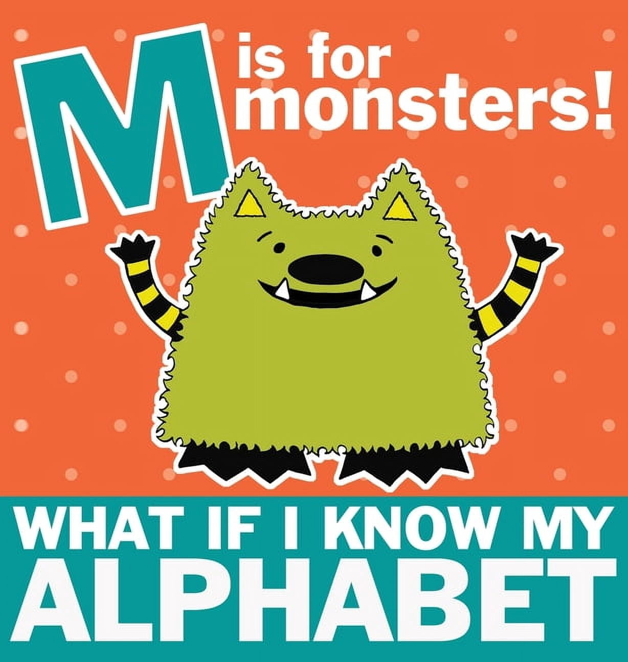 M is for Monsters: What if I Know My Alphabet (Hardcover) - Walmart.com