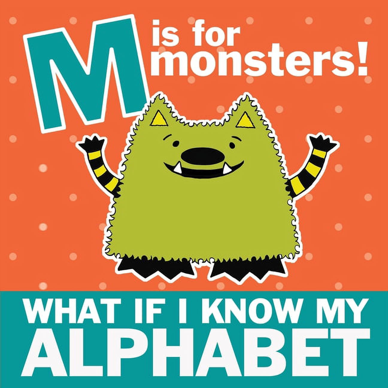 M is for Monsters: What if I Know My Alphabet (Paperback) - Walmart.com
