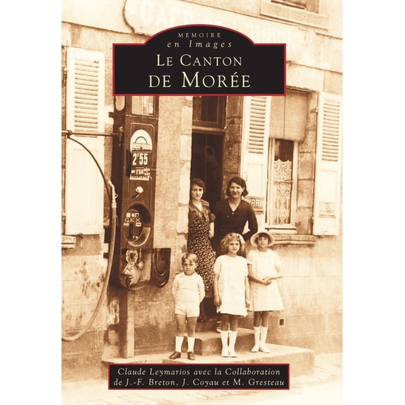 MÃ©moire En Images Locaux MorÃ©e (Canton de), (Paperback) - Walmart.com