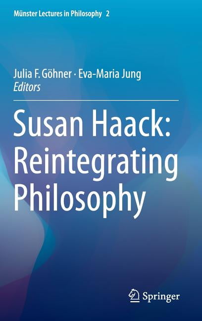 Münster Lectures in Philosophy: Susan Haack: Reintegrating Philosophy ...