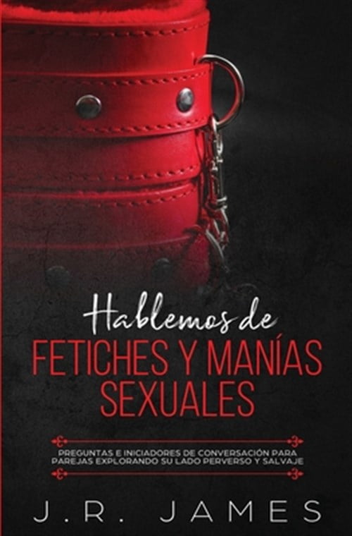 Pre-Owned Más Allá de las Sábanas: Hablemos de Fetiches y Manías ...