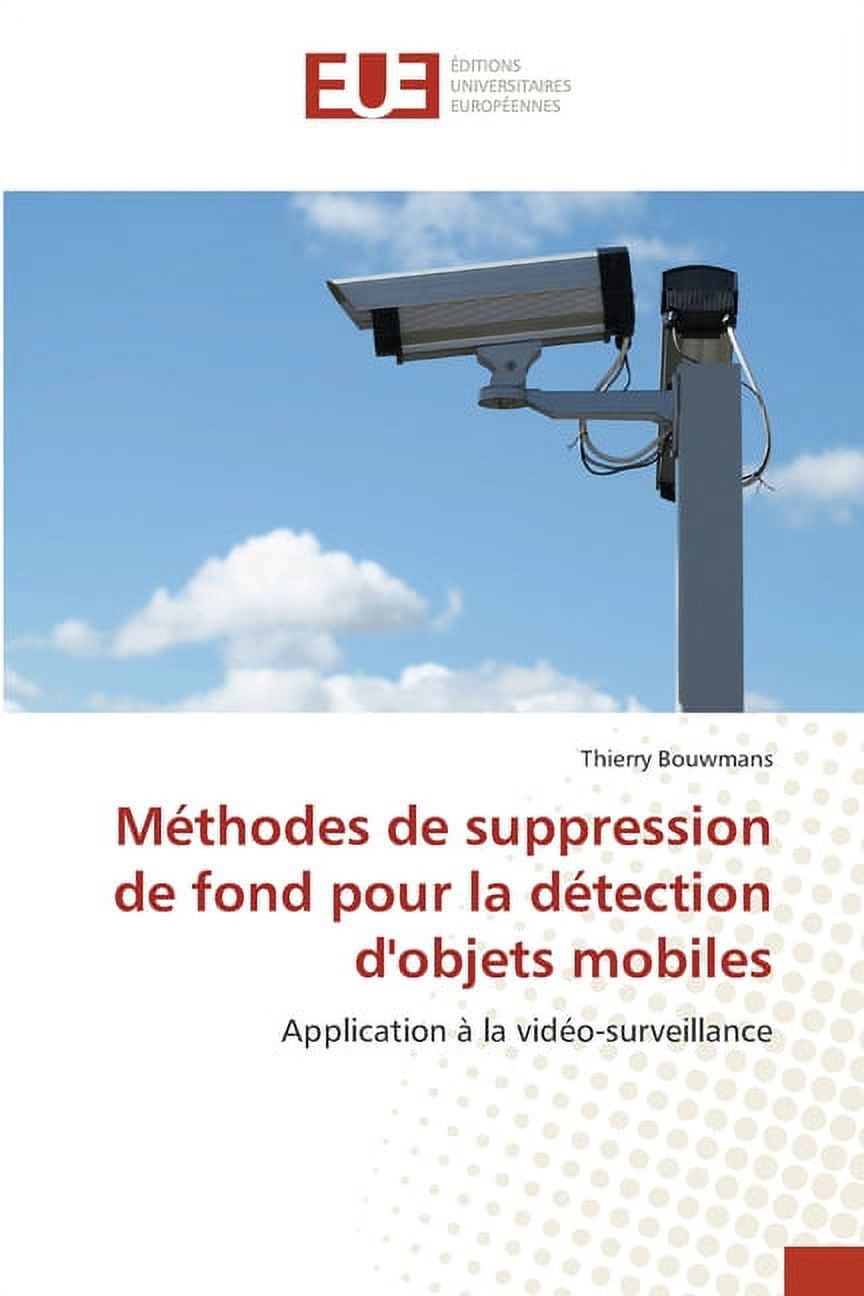 Méthodes de suppression de fond pour la détection d'objets mobiles (Paperback) - Walmart.com