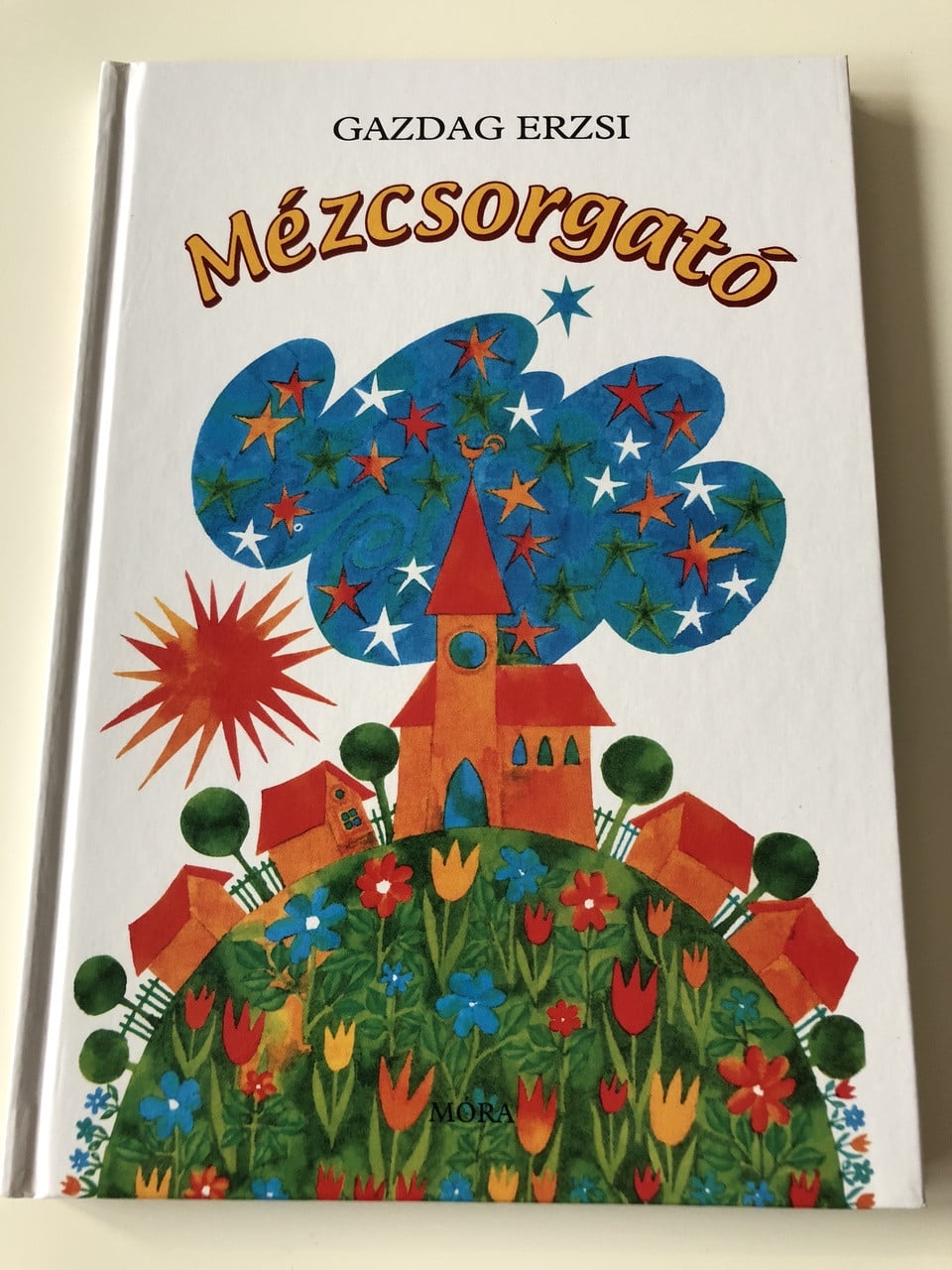 Mézcsorgató - Gazdag Erzsi / Hajnal Gabriella rajzaival / 3. Kiadás ...