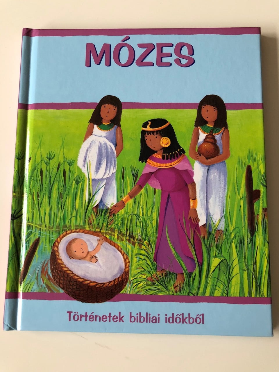 Mózes / Moses and the Princess in Hungarian language / Full Page Color Bible Story Book / Sophie ...