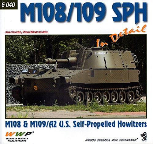 Pre-Owned M108/109 SPH IN DETAIL: M108 & M109/A2 US SELF-PROPELLED ...