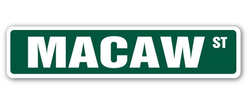 MACAW Street Sign parrots birds lover exotic birding | Indoor/Outdoor ...