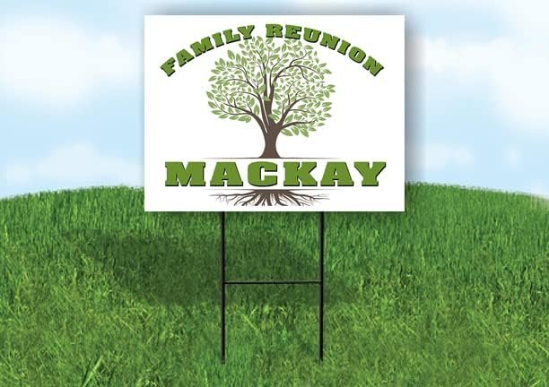 MACKAY FAMILY REUNION GR TREE 18 in x 24 in Yard Sign Road Sign with ...