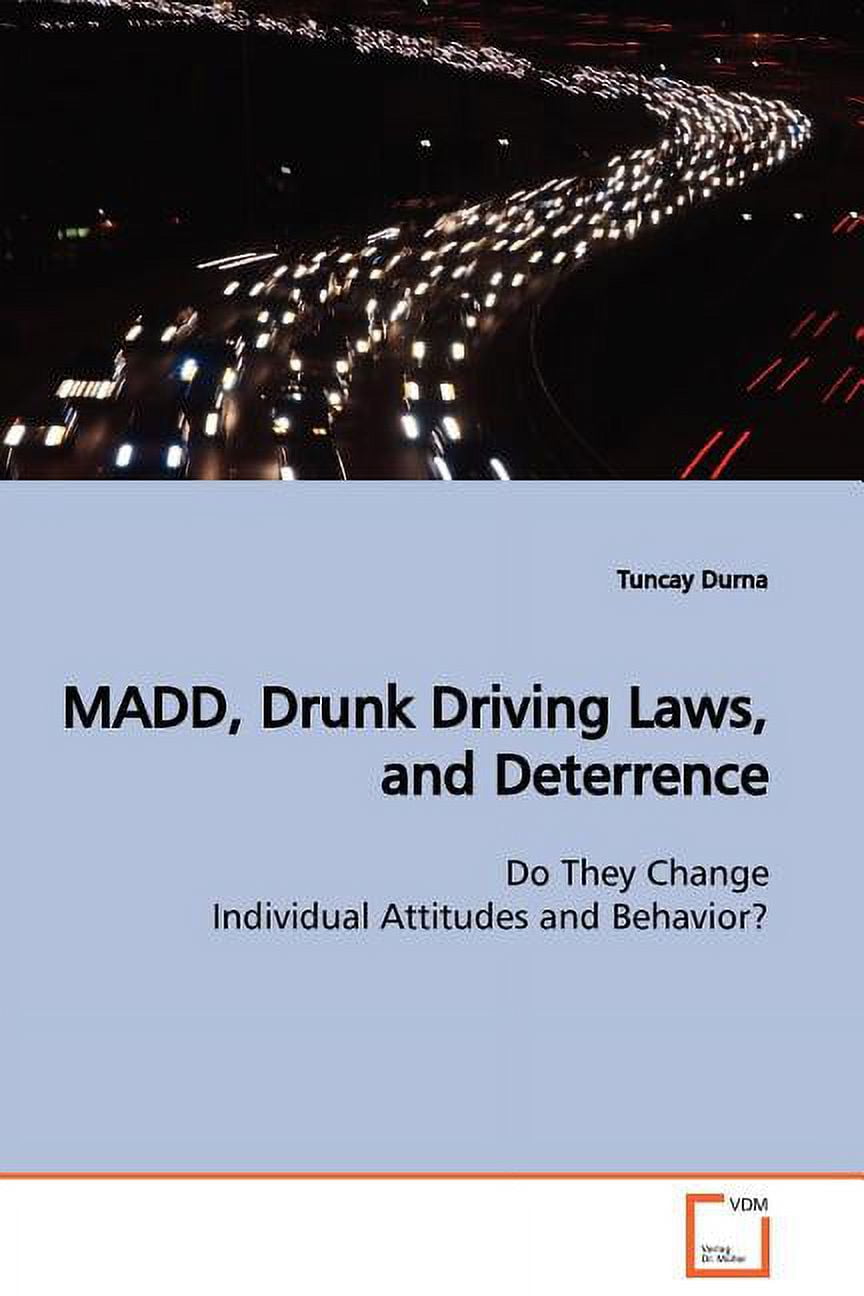 MADD, Drunk Driving Laws, and Deterrence (Paperback) - Walmart.com