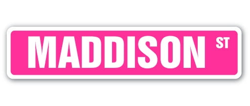 MADDISON Street Sign Childrens Name Room Sign | Indoor/Outdoor | 30 ...