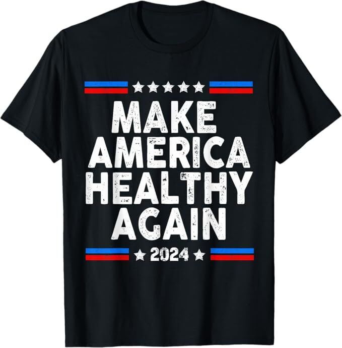 MAHA 2024 MAKE AMERICA HEALTHY AGAIN Unisex T-Shirt - Walmart.com