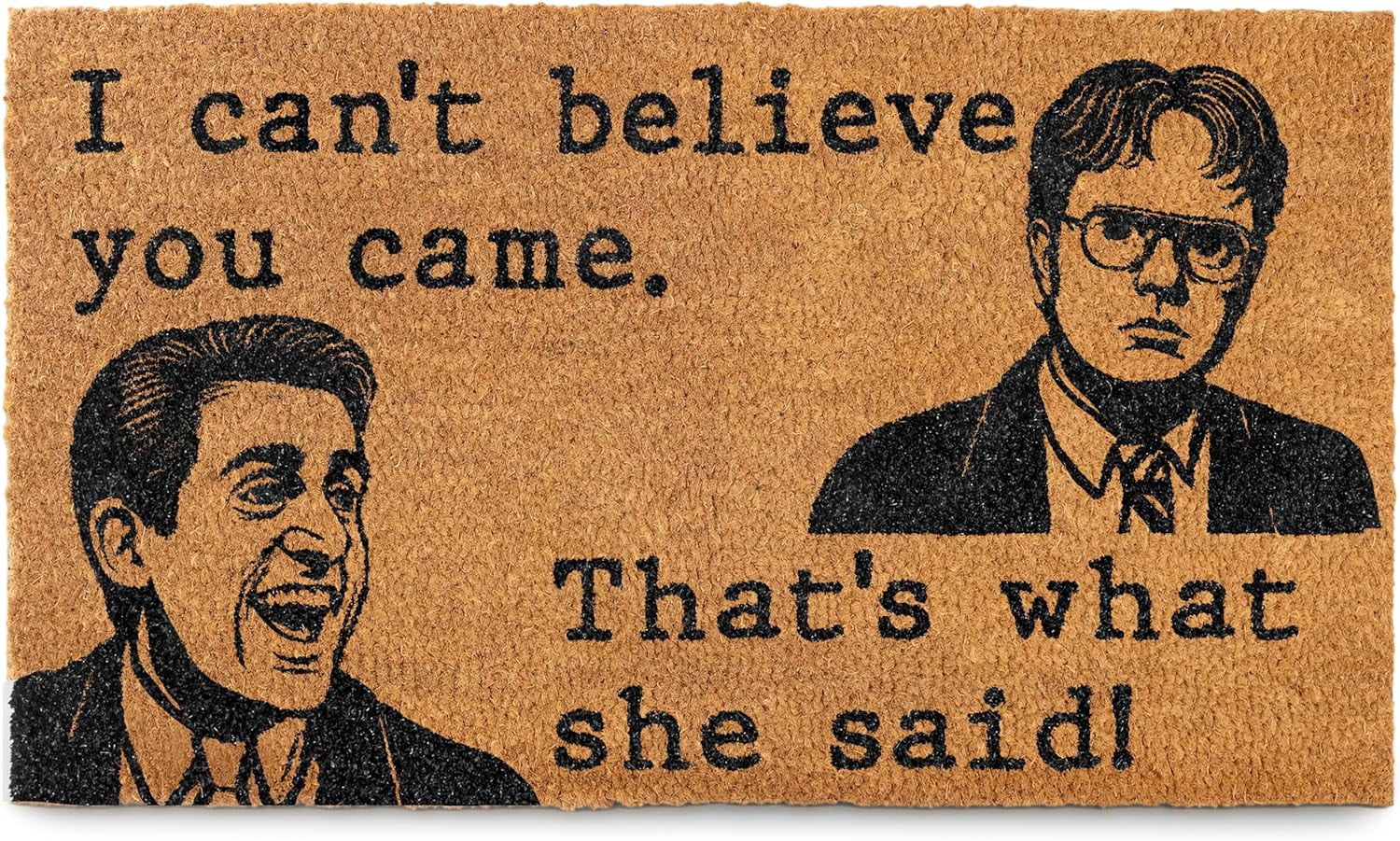 MAINEVENT Can't Believe You Came, That's What She Said Door Mat 30x17 ...