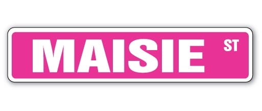 MAISIE Street Sign Childrens Name Room Sign | Indoor/Outdoor | 18" Wide ...