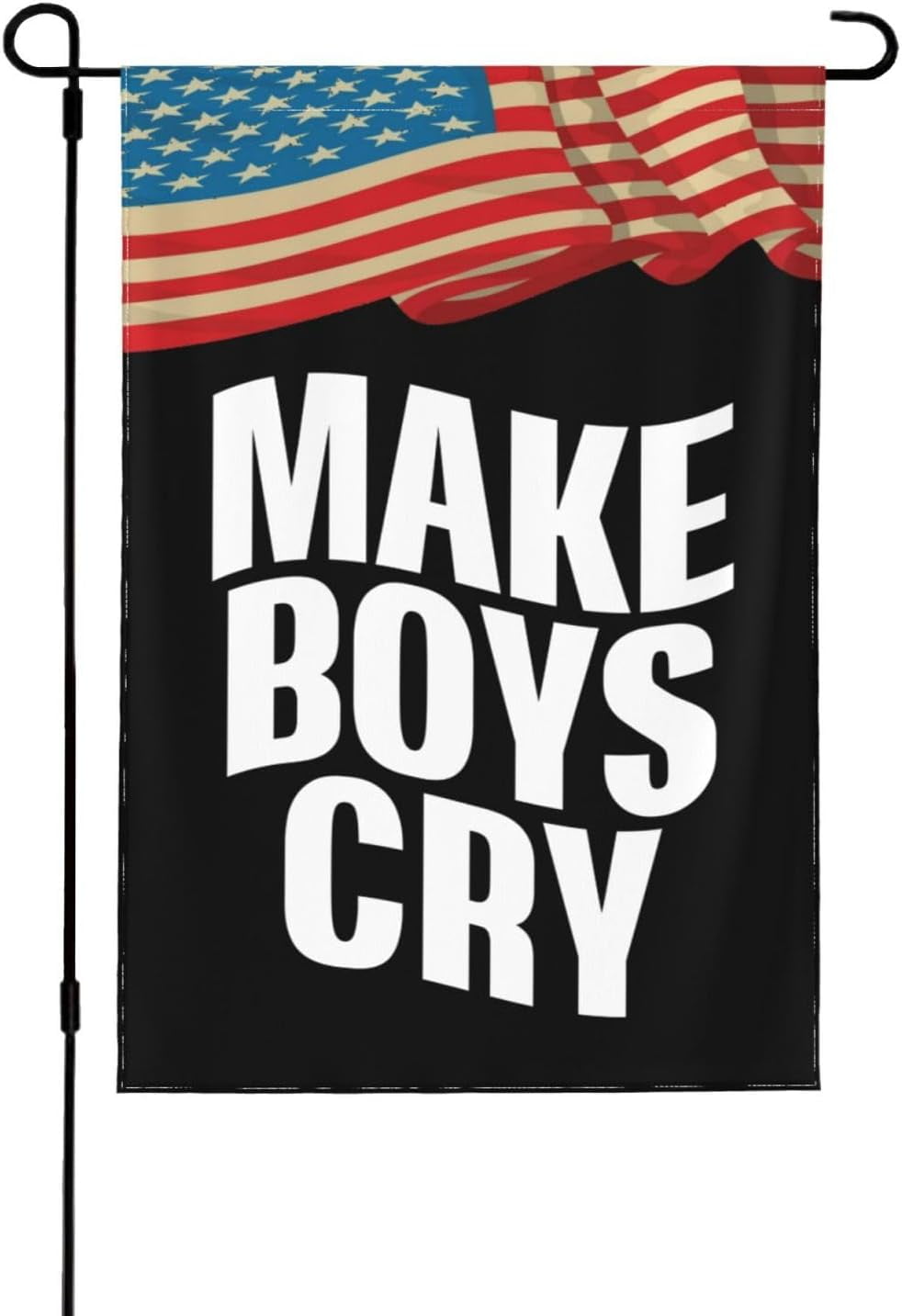 MAKE BOYS CRY Garden Flag 12.5"x18" Flags for Outside Party Vertical ...