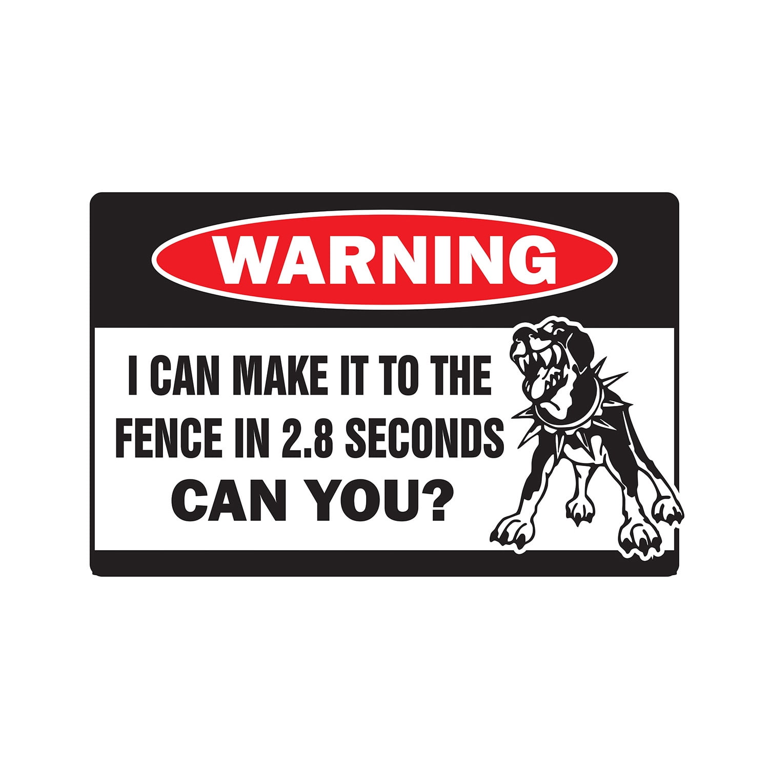 MAKE IT TO THE FENCE Warning Sign dog attack security fierce patrol ...