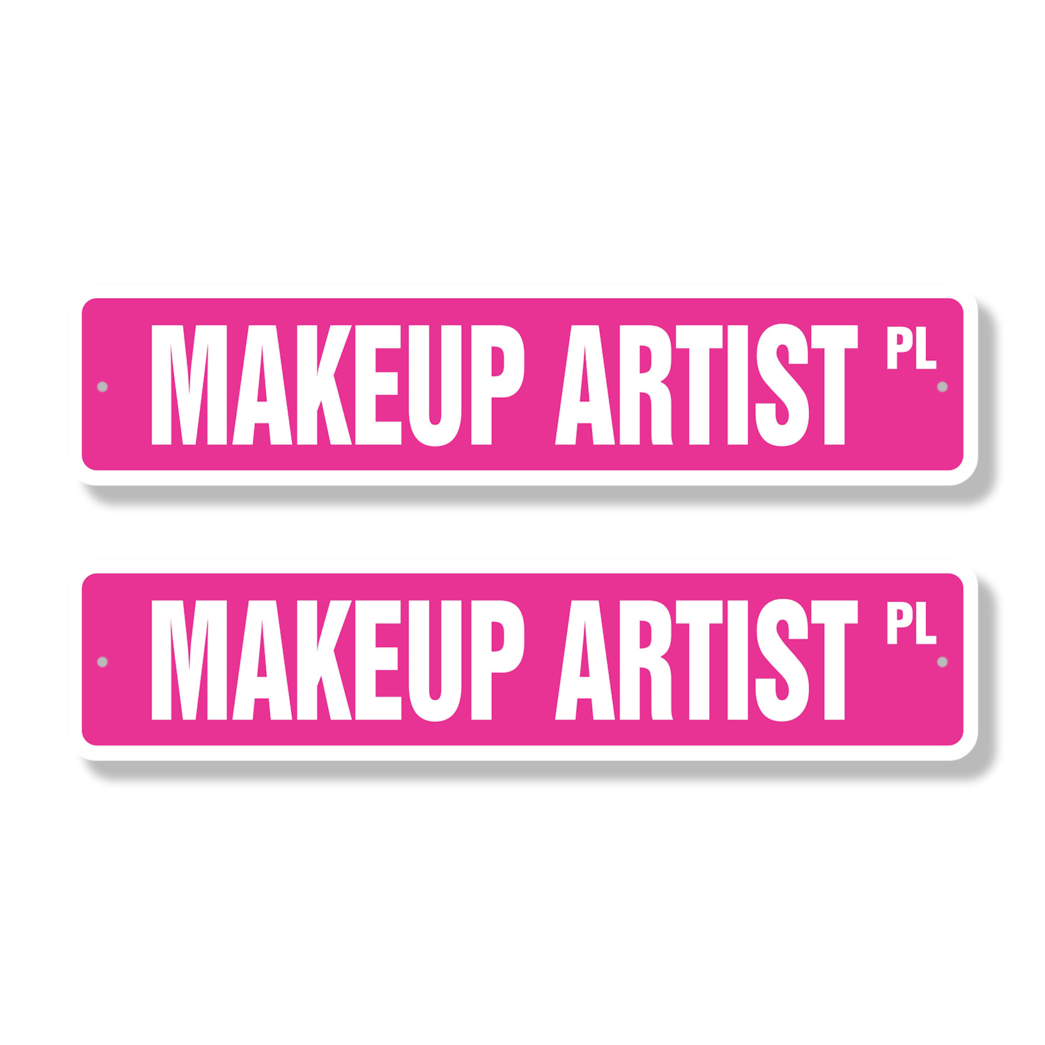 MAKEUP ARTIST Classic Street Sign (2 Pack) fashion trends colors ...