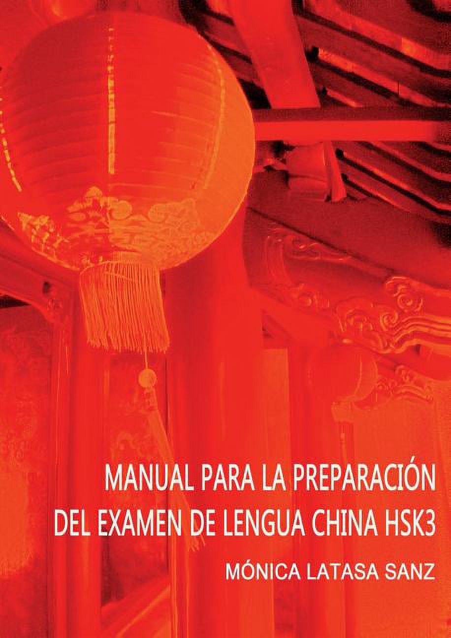 MANUAL DE PREPARACI?N DEL EXAMEN DE LENGUA CHINA HSK 3 - Walmart.com