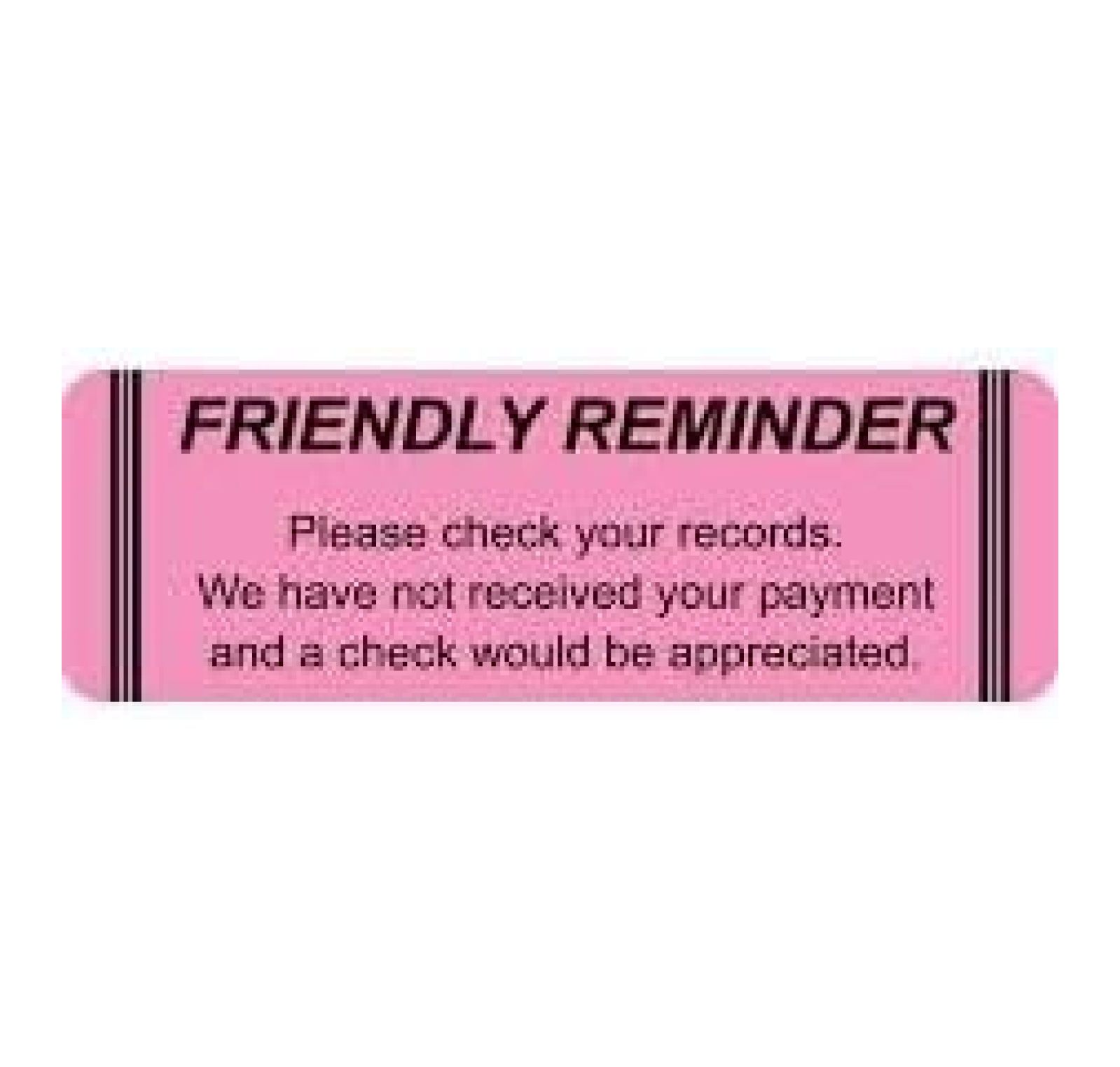 MAP4440, Friendly Reminder, FL Pink/Black, 3" X 1", ROLL of 250 ...