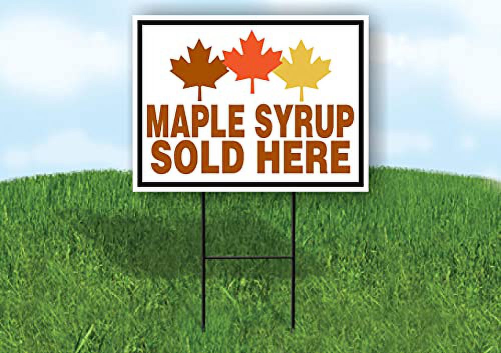 MAPLE SYRUP SOLD HERE LEAVES - Double Sided Yard Sign ROAD SIGN with ...