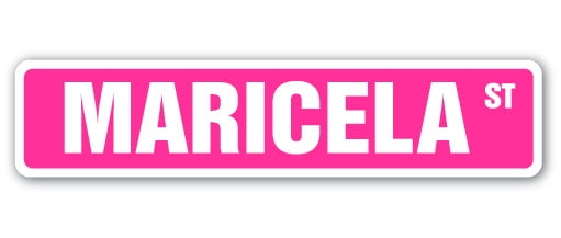 MARICELA Street Sign Childrens Name Room Sign | Indoor/Outdoor | 30 ...