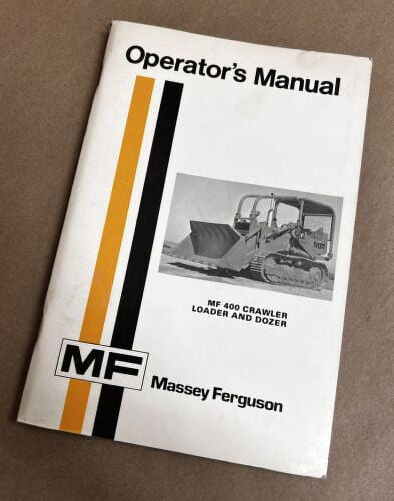 MASSEY FERGUSON MF 400 CRAWLER LOADER DOZER OPERATORS MANUAL OWNERS BOOK - Walmart.com