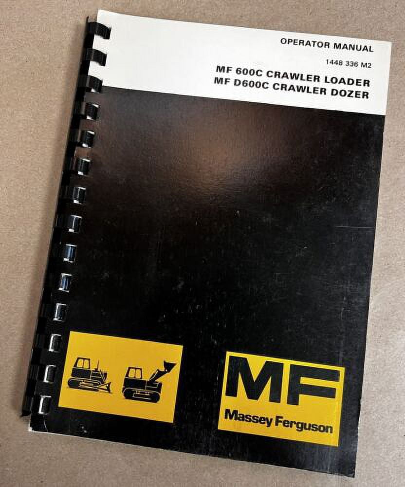 MASSEY FERGUSON MF 600C D600C CRAWLER LOADER DOZER OPERATORS MANUAL OWNERS BOOK - Walmart.com