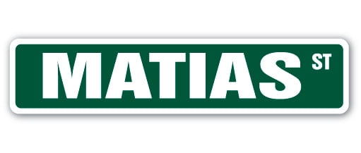 MATIAS Street Sign Childrens Name Room Sign | Indoor/Outdoor | 30" Wide ...