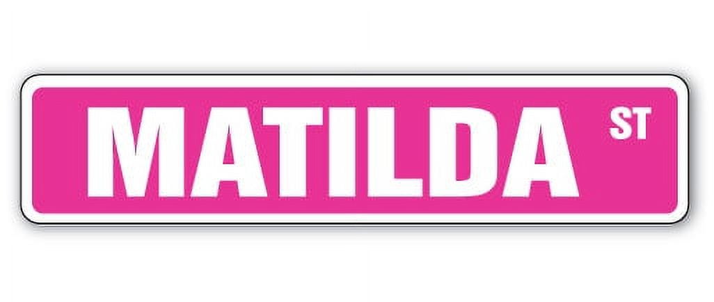 MATILDA Street Sign Childrens Name Room Sign | Indoor/Outdoor | 18 ...