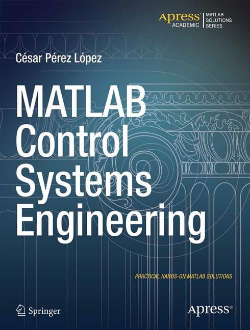 MATLAB Control Systems Engineering, (Paperback) - Walmart.com