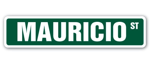 MAURICIO Street Sign Childrens Name Room Sign | Indoor/Outdoor | 36 ...