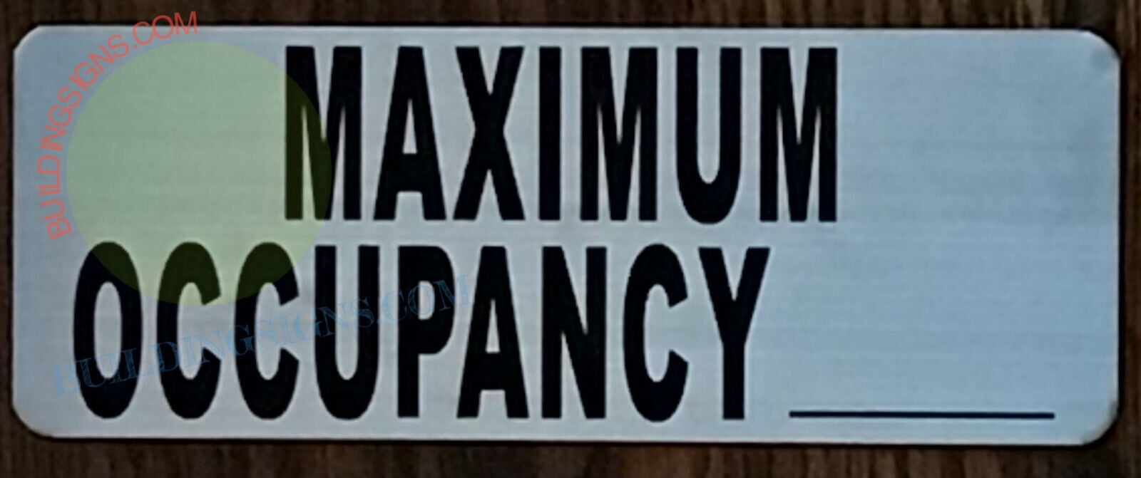 MAXIMUM OCCUPANCY SIGN (3X8,BRUSH METAL,ALUMINUM) -ref16822 - Walmart.com