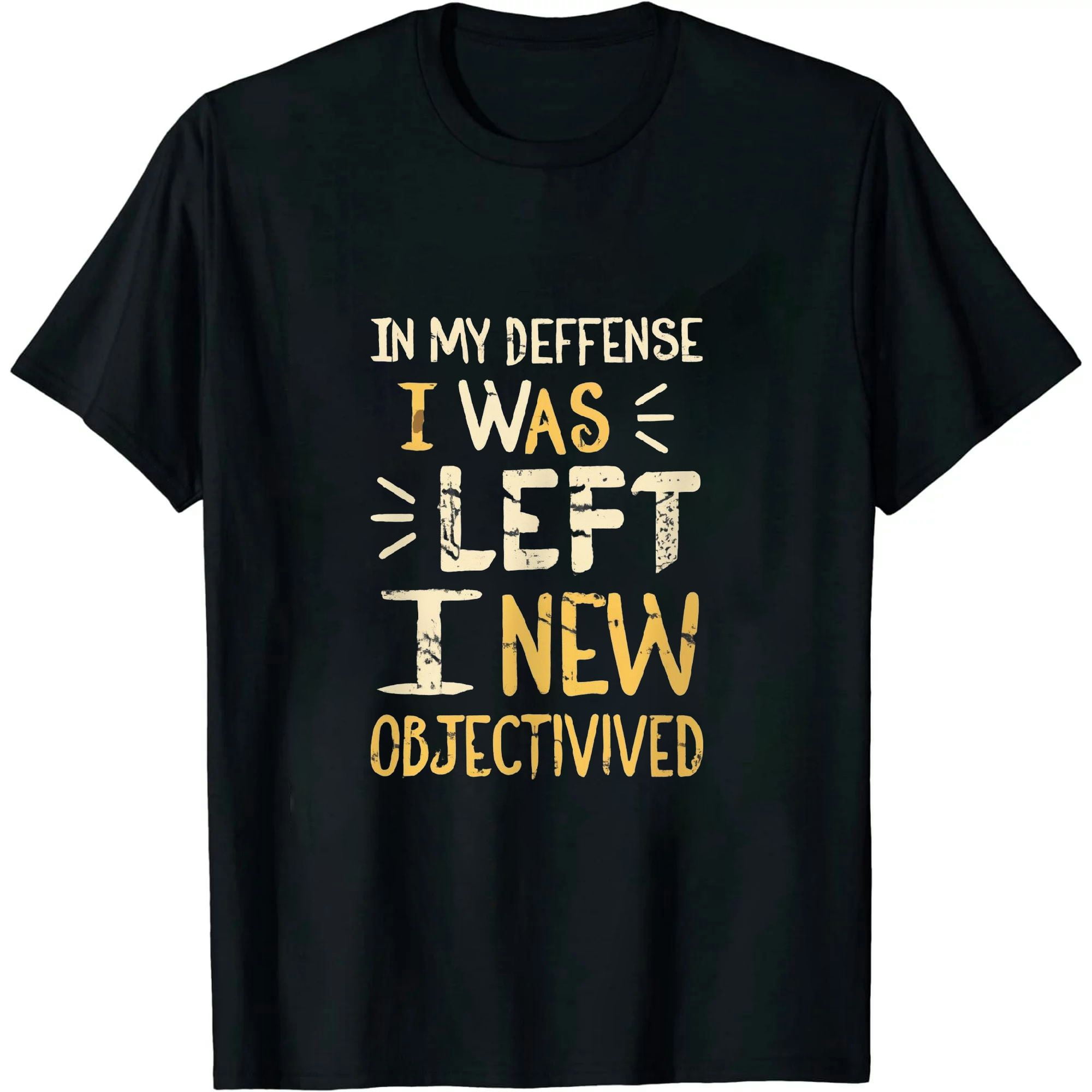 MAYZERO Black T shirt Funny In my defense i was left unsupervised Retro ...