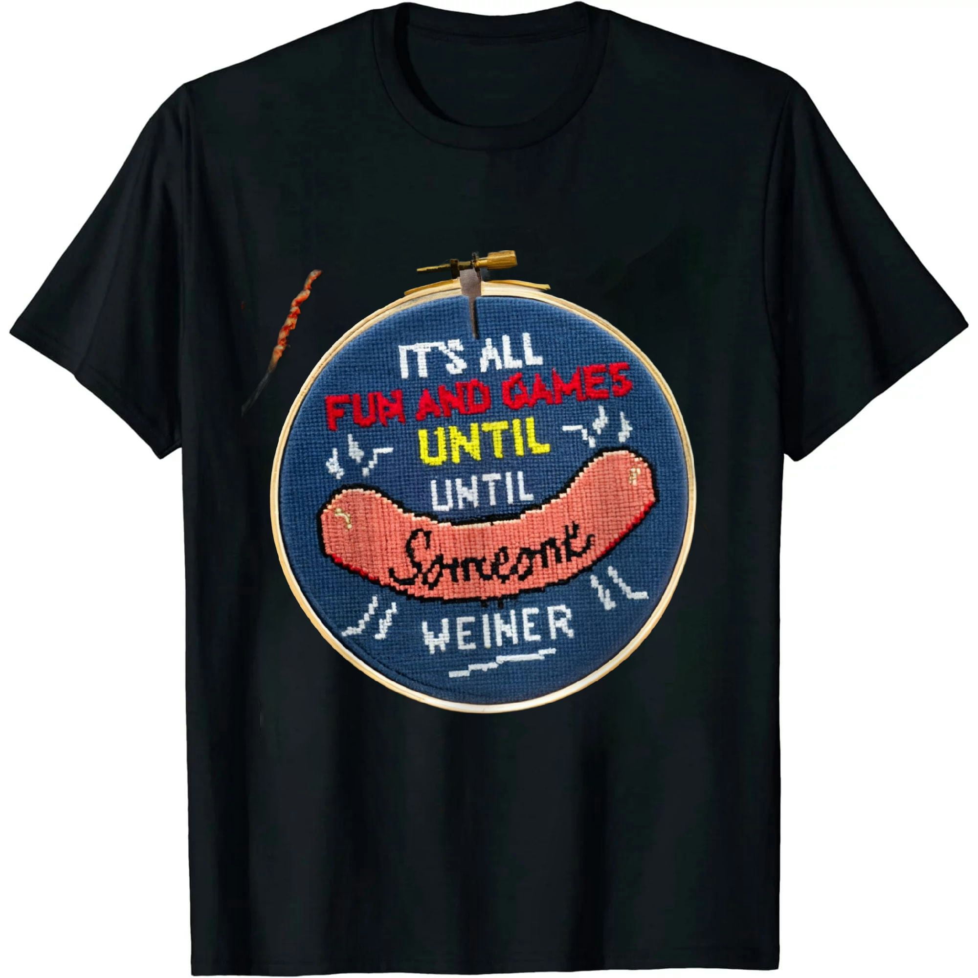 MAYZERO Black T shirt Its All Fun and Games Until Someone Loses Weiner ...
