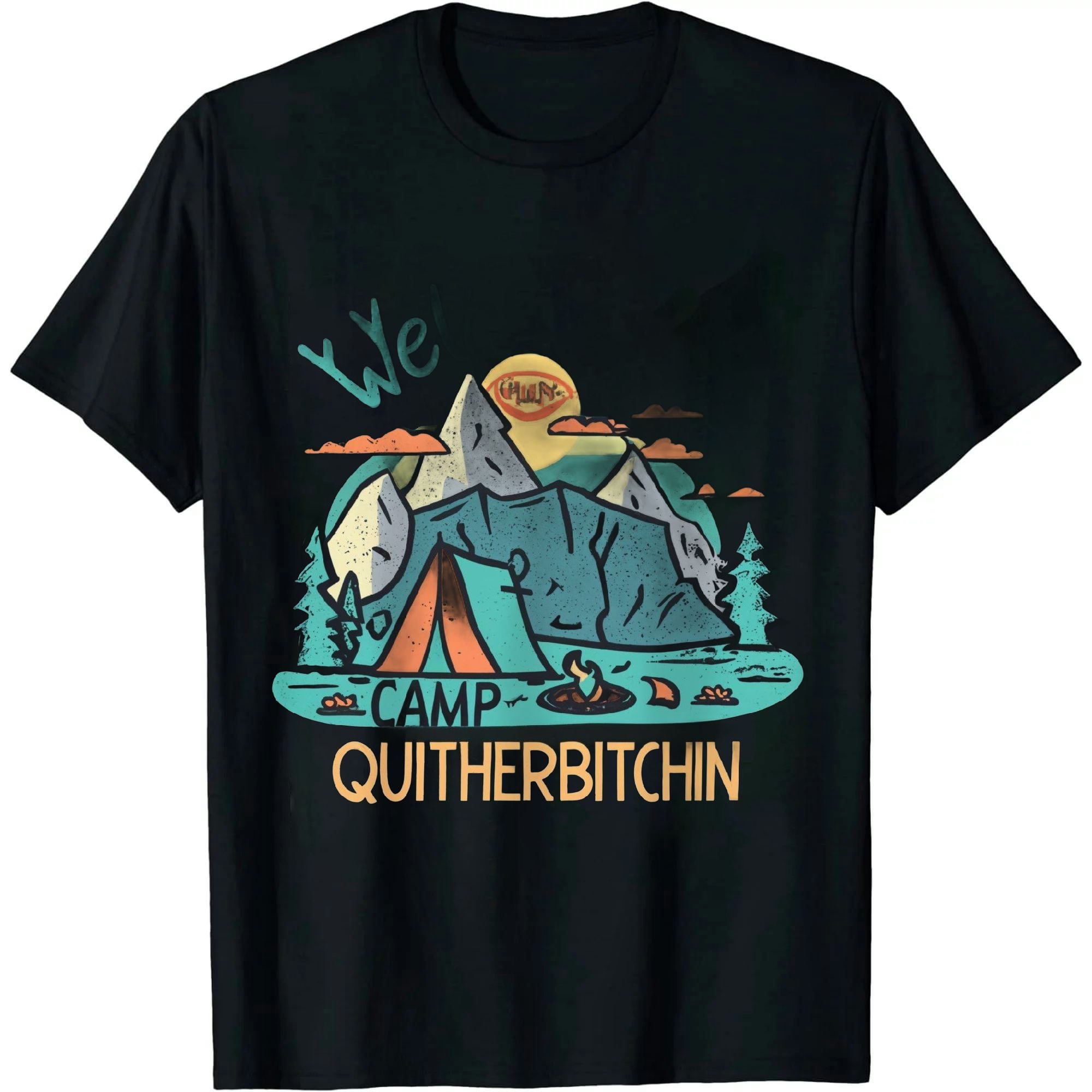MAYZERO Black T shirt Welcome To Camp Quitcherbitchin Funny Camping T ...