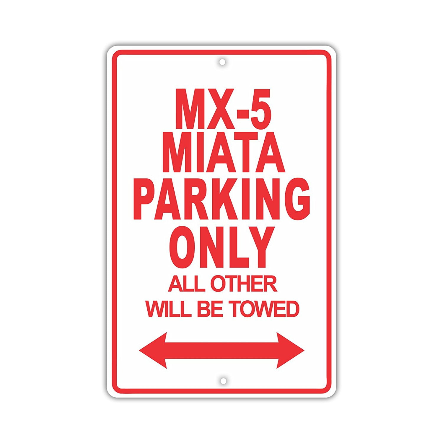 MAZDA MX-5 MIATA Parking Only All Others Will Be Towed Ridiculous Funny ...