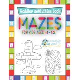 MAZES For Kids Aged 4-12: An Amazing Maze Activity Book For Kids 4-12 ...