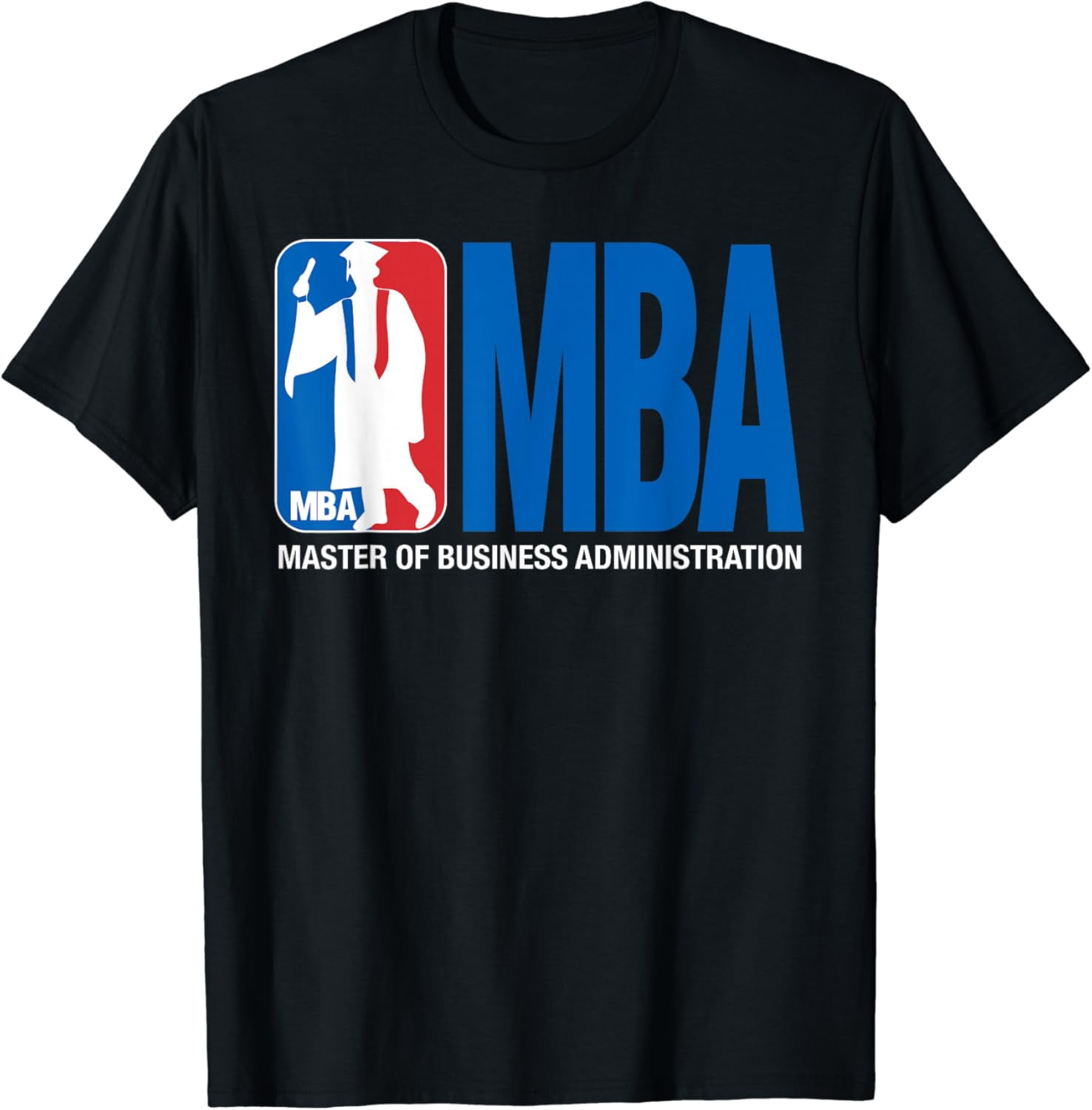 MBA Masters Degree Graduation Basketball Theme Pun Grad T-Shirt ...
