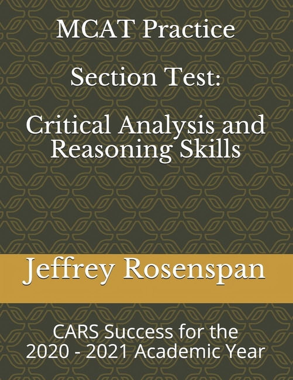 MCAT Practice Section Test: Critical Analysis and Reasoning Skills ...