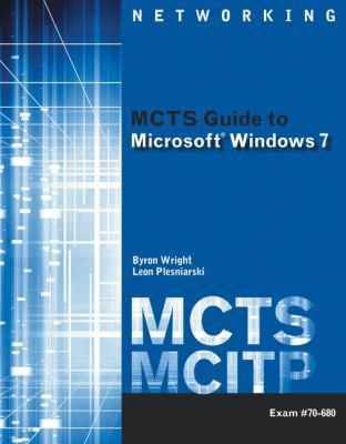 Pre-Owned MCTS Guide to Microsoft Windows 7: Exam #70-680 [With Access ...
