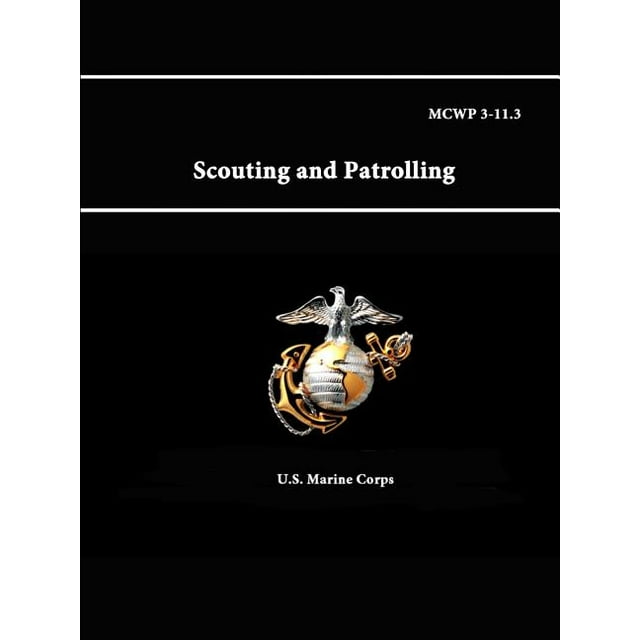 MCWP 3-11.3 - Scouting and Patrolling (Paperback) - Walmart.com