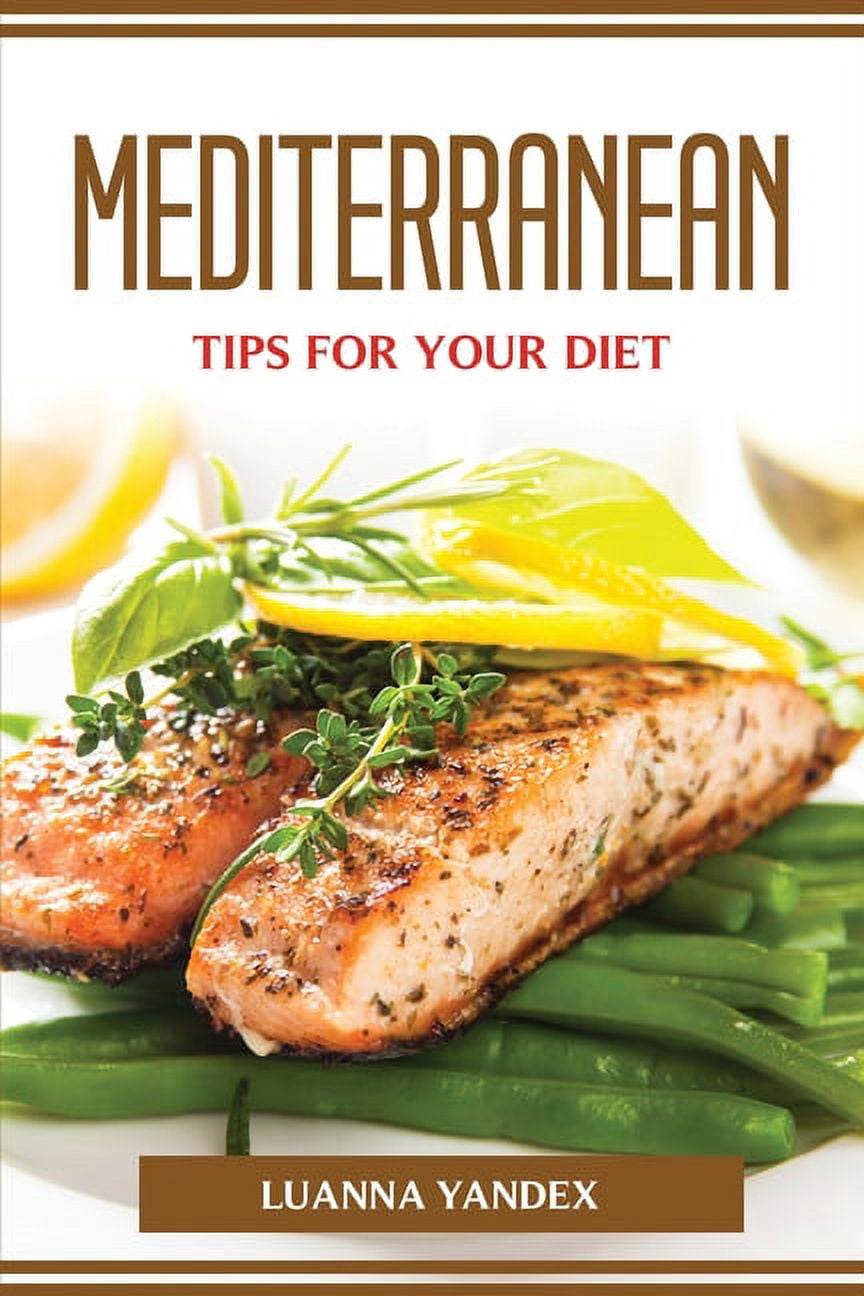 MEDITERRANEAN TIPS FOR YOUR DIET - Walmart.com