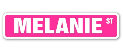 MELANIE Street Sign Childrens Name Room Sign | Indoor/Outdoor | 30 ...