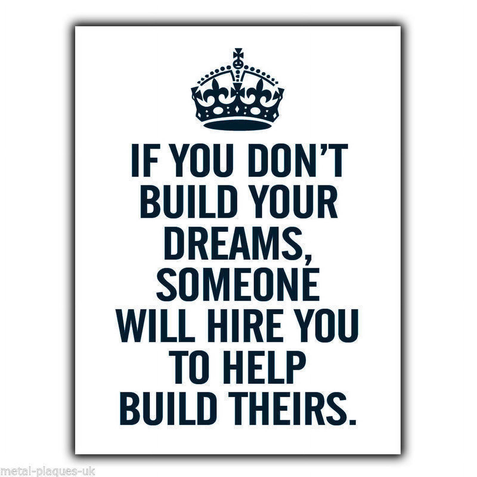 METAL SIGN WALL PLAQUE KEEP CALM "IF YOU DON'T BUILD YOUR DREAMS ...
