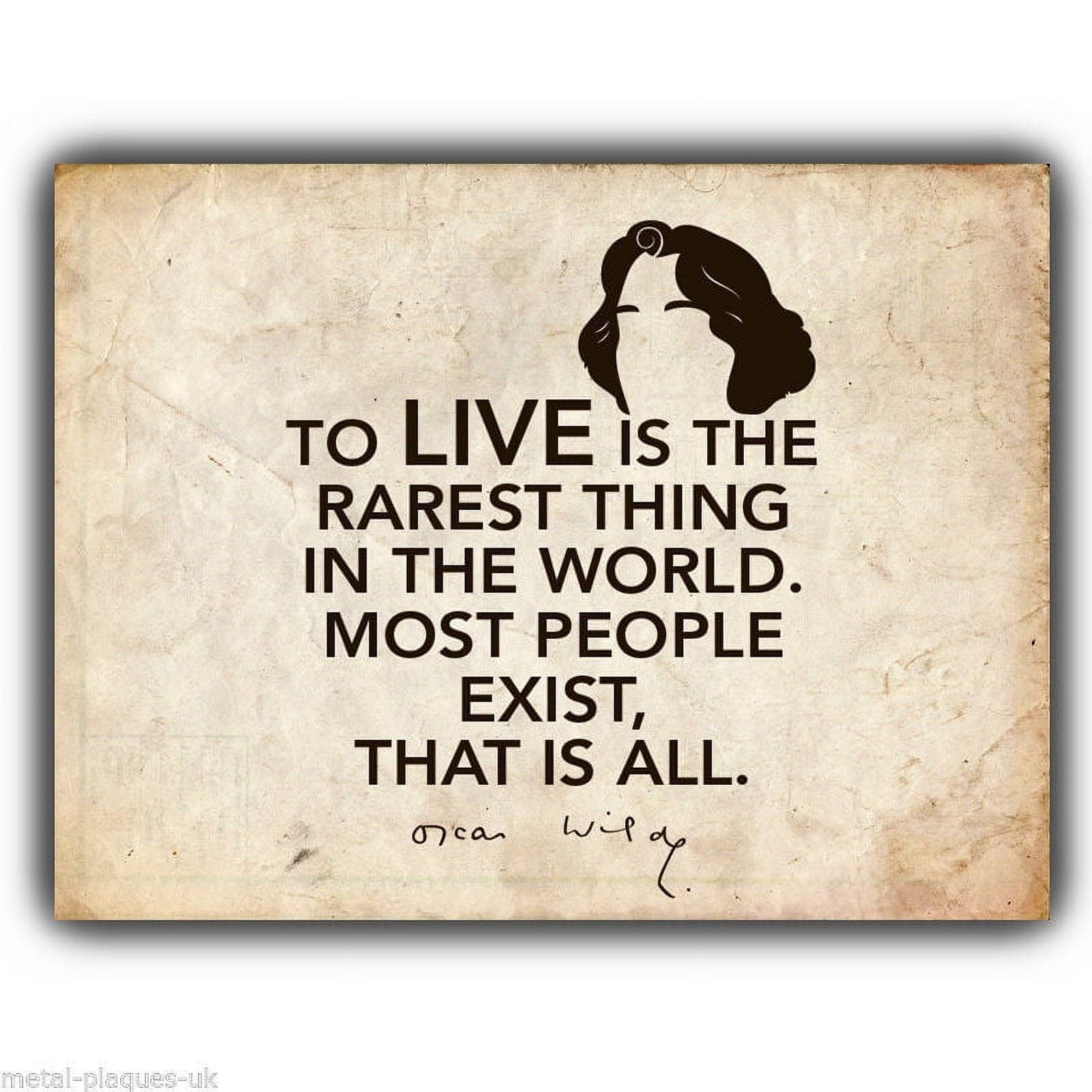 METAL SIGN WALL PLAQUE TO LIVE IS THE RAREST THING OSCAR WILDE quote ...