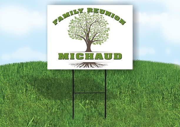 MICHAUD FAMILY REUNION GR TREE 18 in x 24 in Yard Sign Road Sign with ...